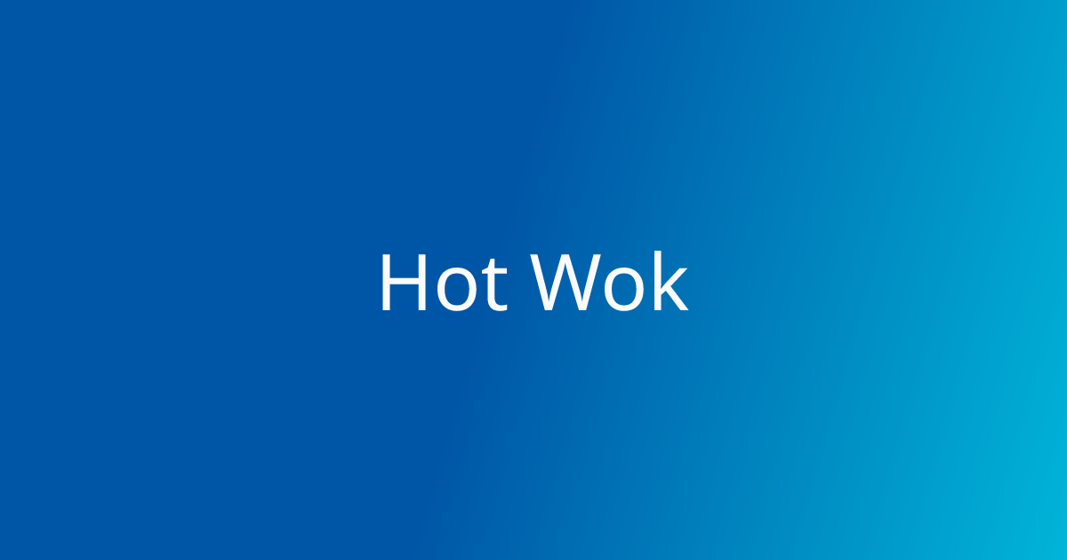 Best Chinese in Exton, PA | Hot Wok | Order Online